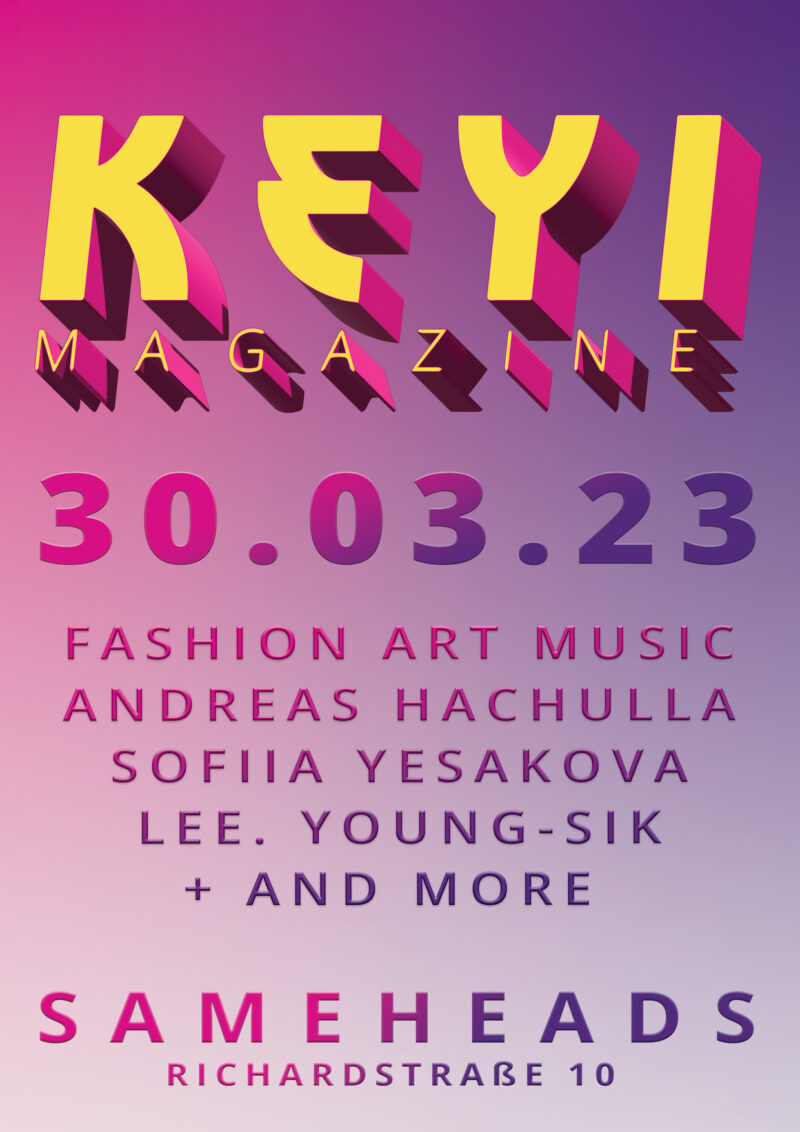 KEYI Magazine is back in Sameheads. Thursday 30.03.22 brings fashion ...