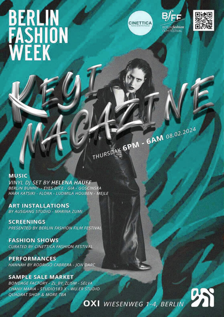 Keyi Magazine x Berlin Fashion Week: 08th of February 5pm - 6am