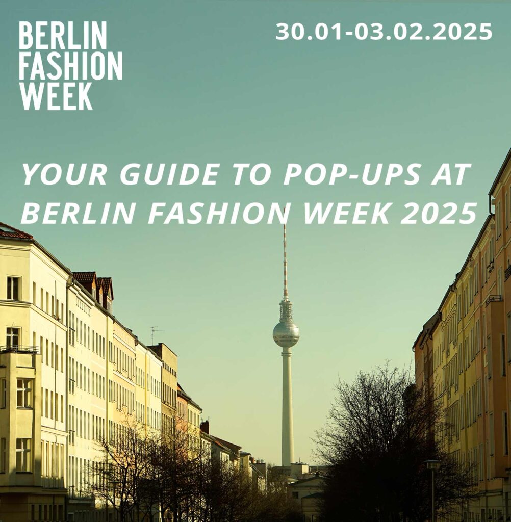 Your Guide to Pop-Ups at Berlin Fashion Week 2025 - Keyi Magazine
